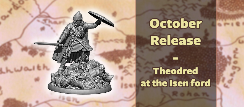 Mithril Miniatures: Theodred an den Furten des Isen – Brückenkopf ...