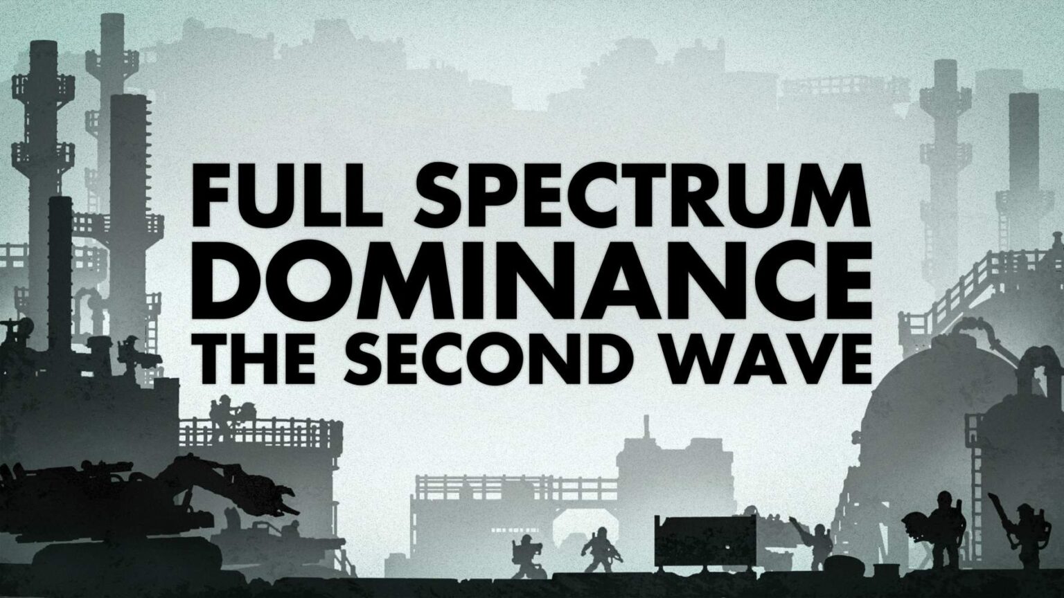 Full Spectrum Dominance: The Second Wave Kampagne – Brückenkopf-Online ...