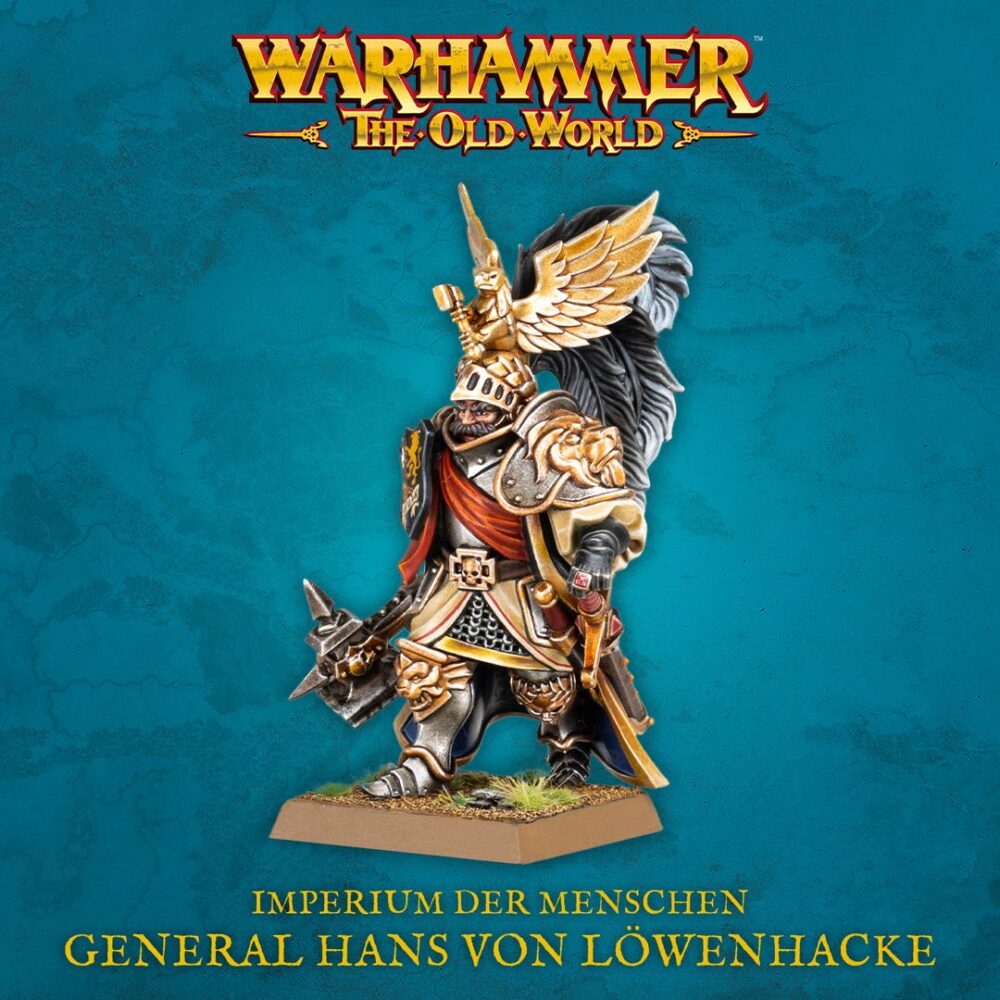 GW: The Old World – General Hans von Löwenhacke Preview – Brückenkopf ...